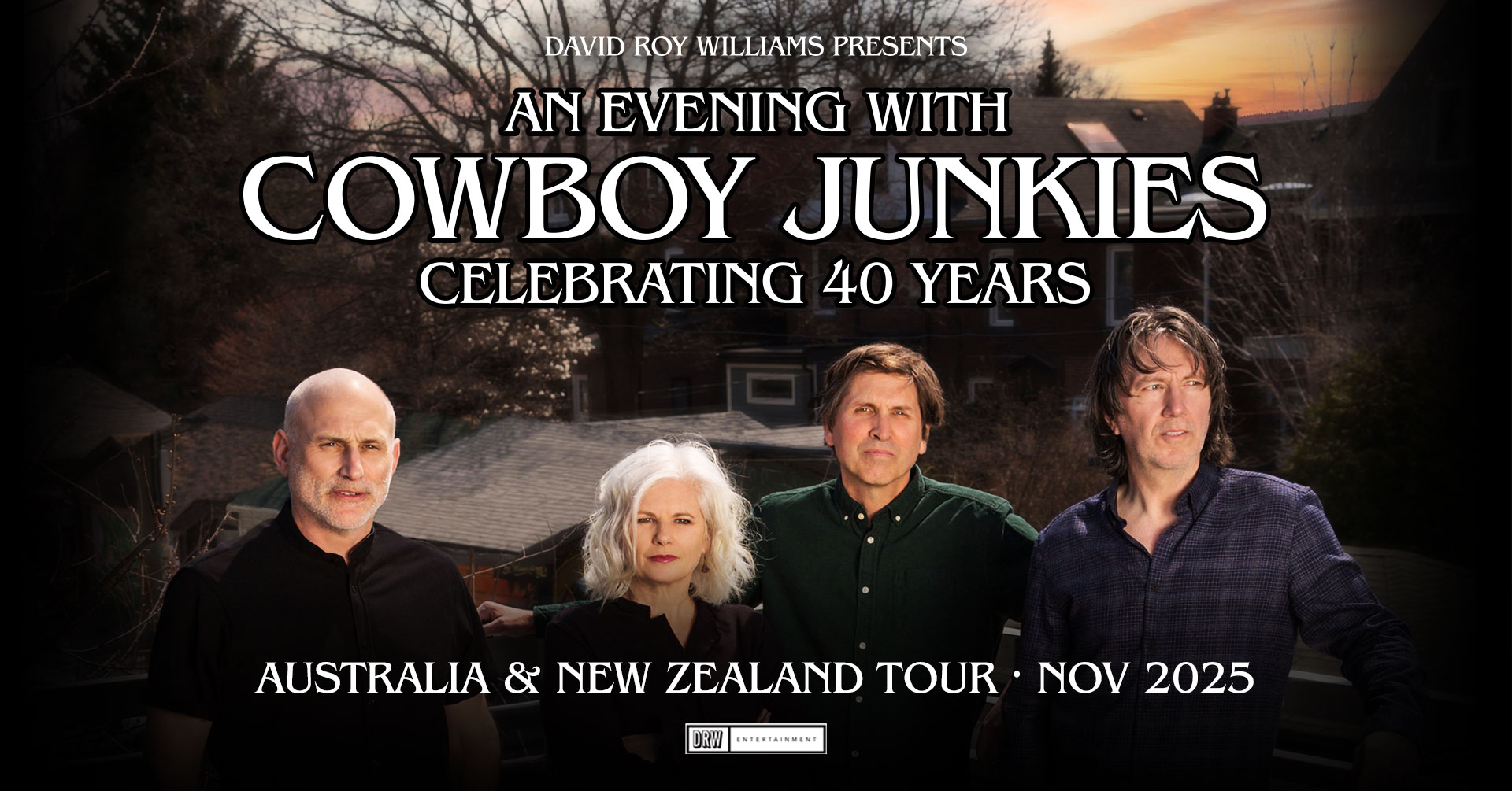 An Evening with Cowboy Junkies - Celebrating 40 Years - DRW Entertainment
